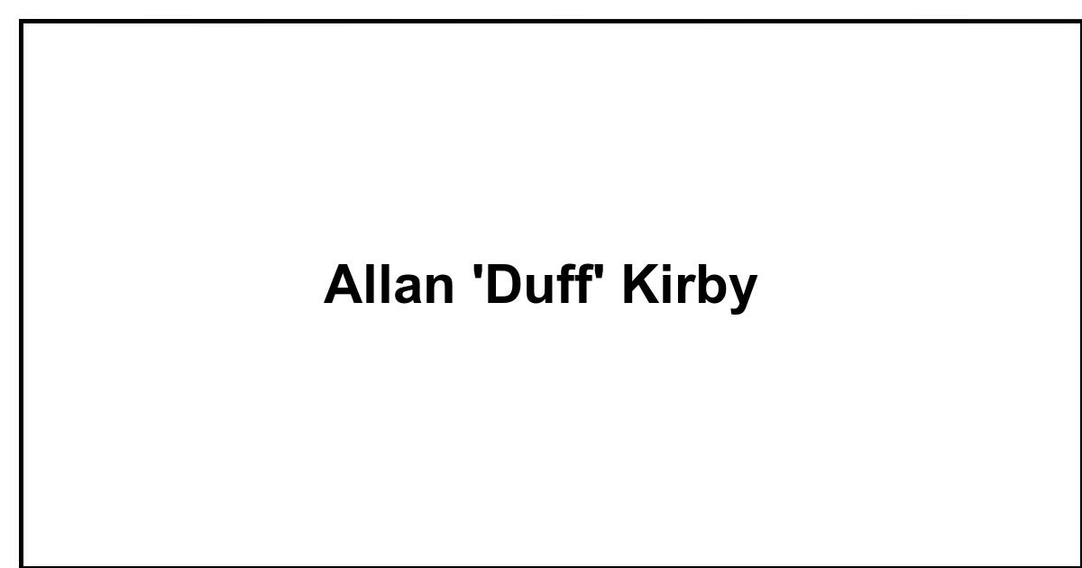 Obituary: Allan 'Duff' Kirby