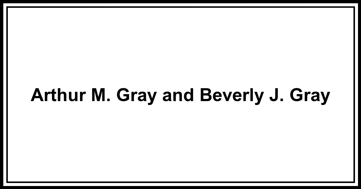 Obituary: Arthur M. Gray and Beverly J. Gray