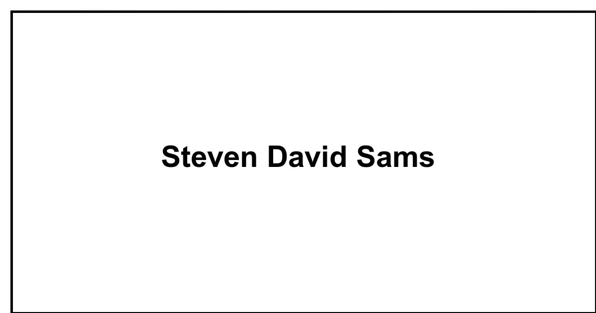 Obituary: Steven David Sams
